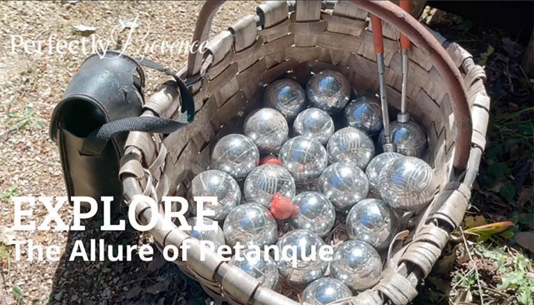 Why Pétanque the Game is the Soul of Life in Southern France ...